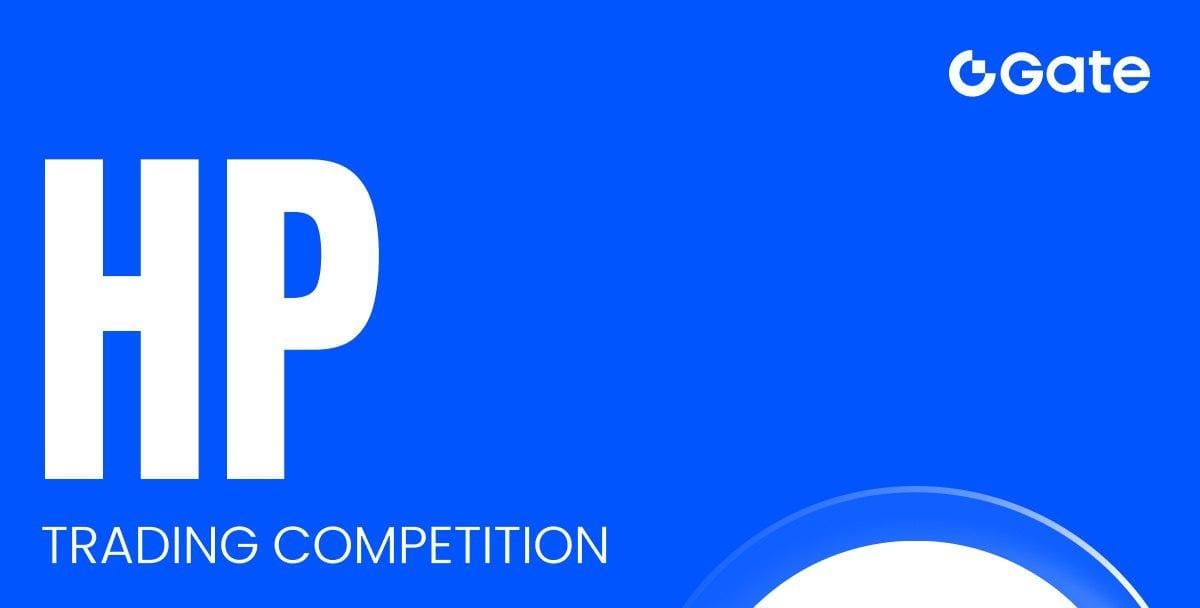 🌟Gate 直播獎勵任務 - 交易競賽，Launchpool(HP) | Gate.com